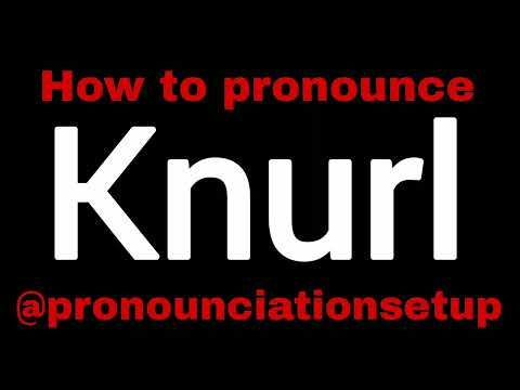 How to pronounce knurl @pronounciationsetup