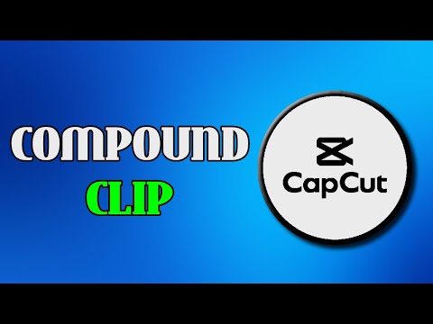 Capcut : How to Create Compound Clip (2025)
