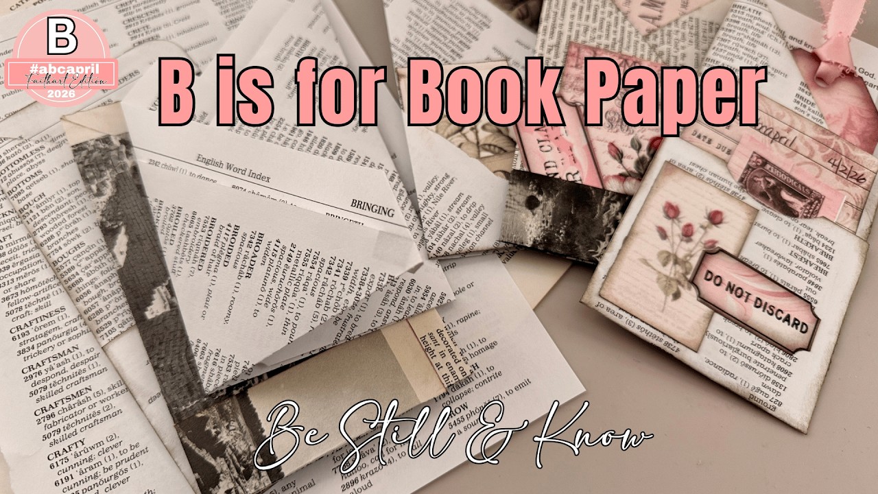 B is for Book Paper- Junk Journal Ephemera | Be Still & Know | #ABCApril2026  Letter B