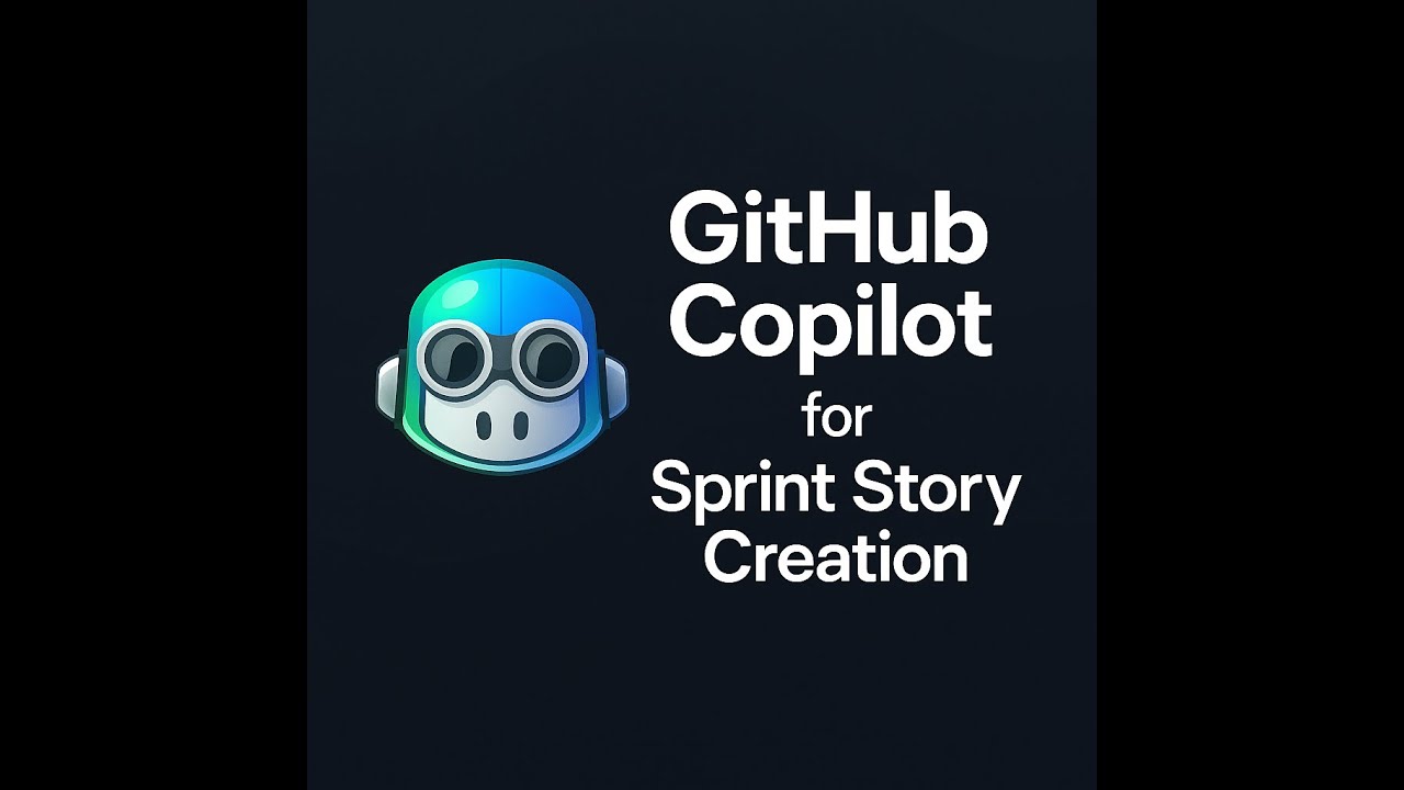 Using GitHub Copilot to Write Better Sprint Stories in Seconds!