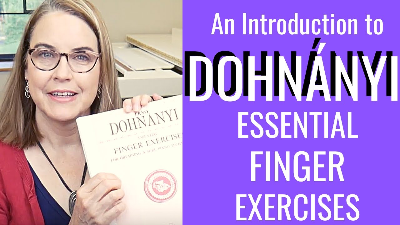 Dohnányi's Essential Finger Exercises: An Introduction | Kate Boyd The Piano Prof