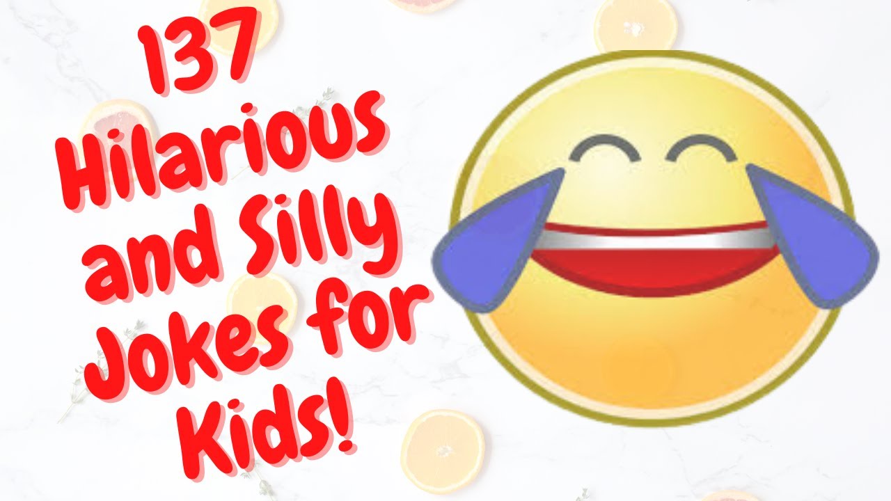 137 Hilarious and Silly Jokes for Kids | Try Not to Laugh