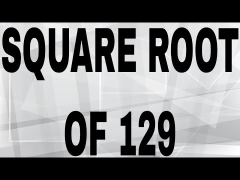 SQUARE ROOT OF 129