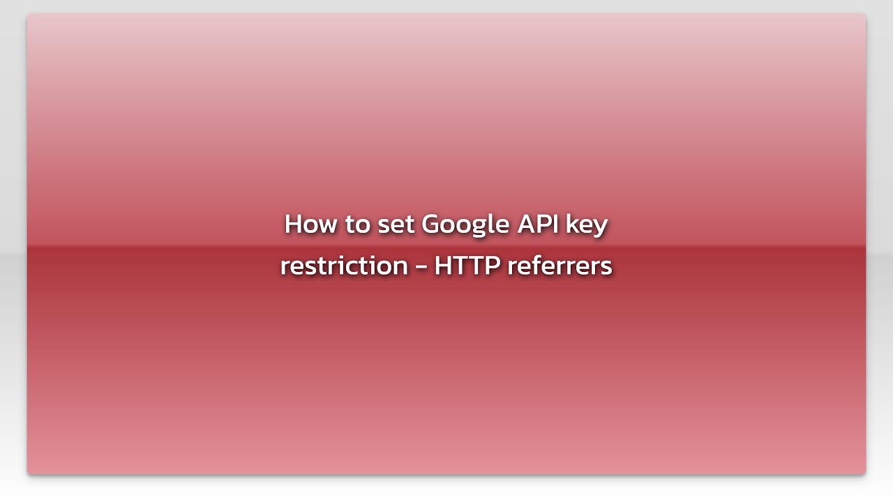 How to set Google API key restriction - HTTP referrers