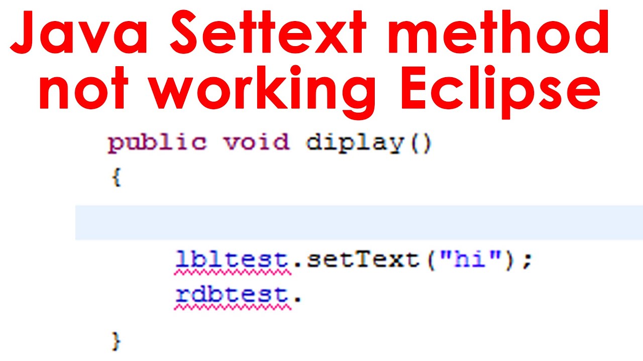 Java Settext method not working Eclipse