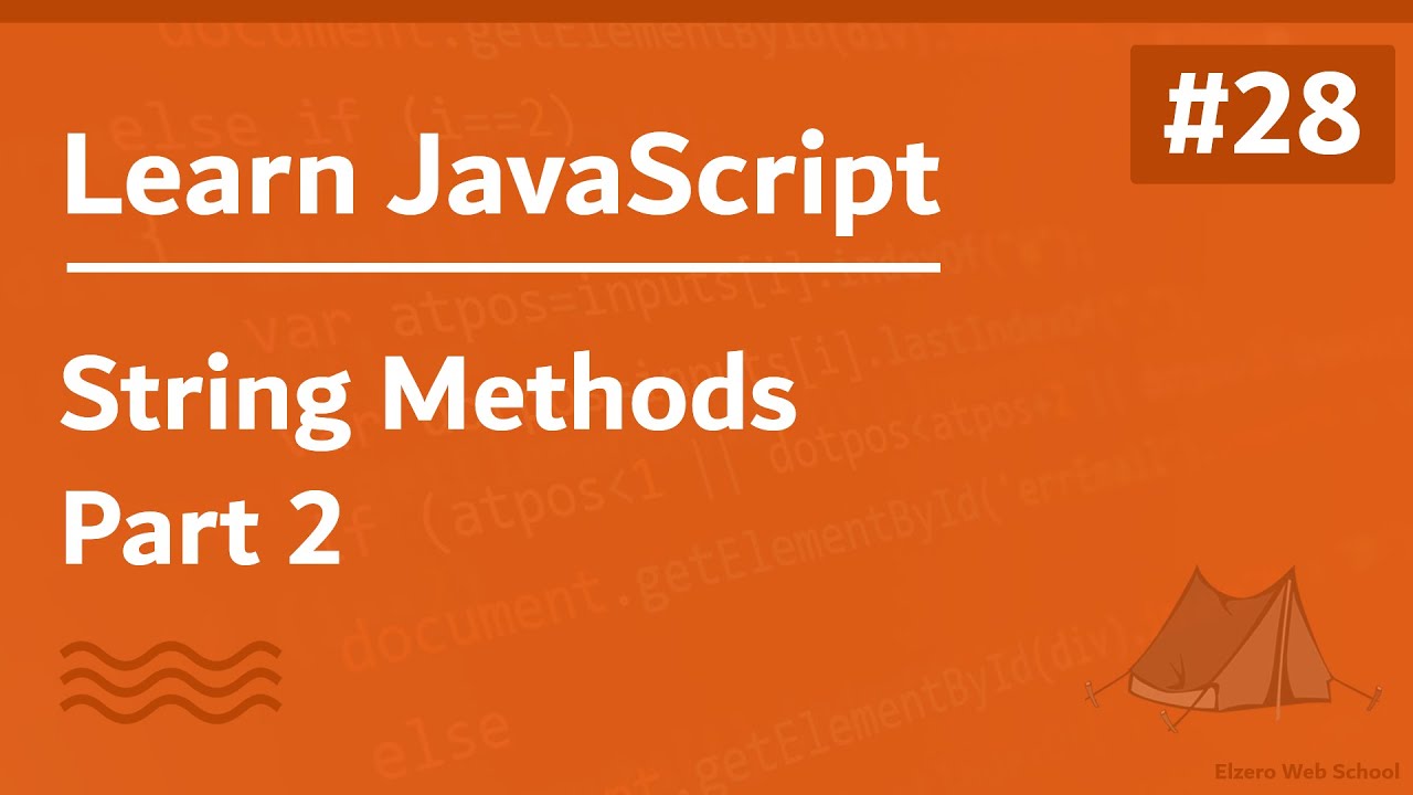 Learn JavaScript In Arabic 2021 - #028 - String Methods Part 2