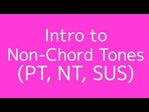 T51 Intro to Non Chord Tones PT, NT, SUS