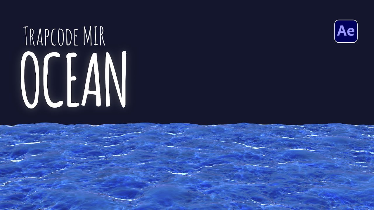 Create Ocean in After Effects using Trapcode Mir - After Effects Tutorial