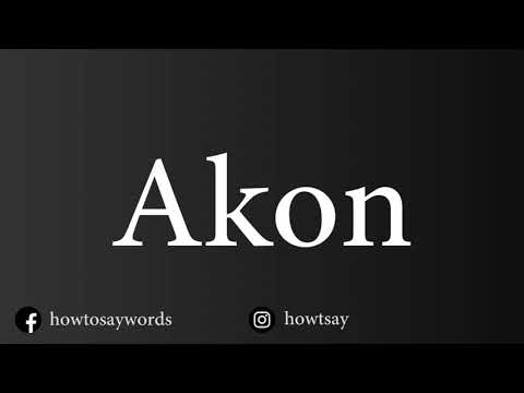 How To Pronounce Akon