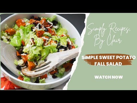 Simple Sweet Potato Fall Salad!|Cook With Me! |Simply Recipes By Clair