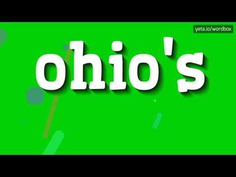 OHIO'S - HOW TO PRONOUNCE IT!?