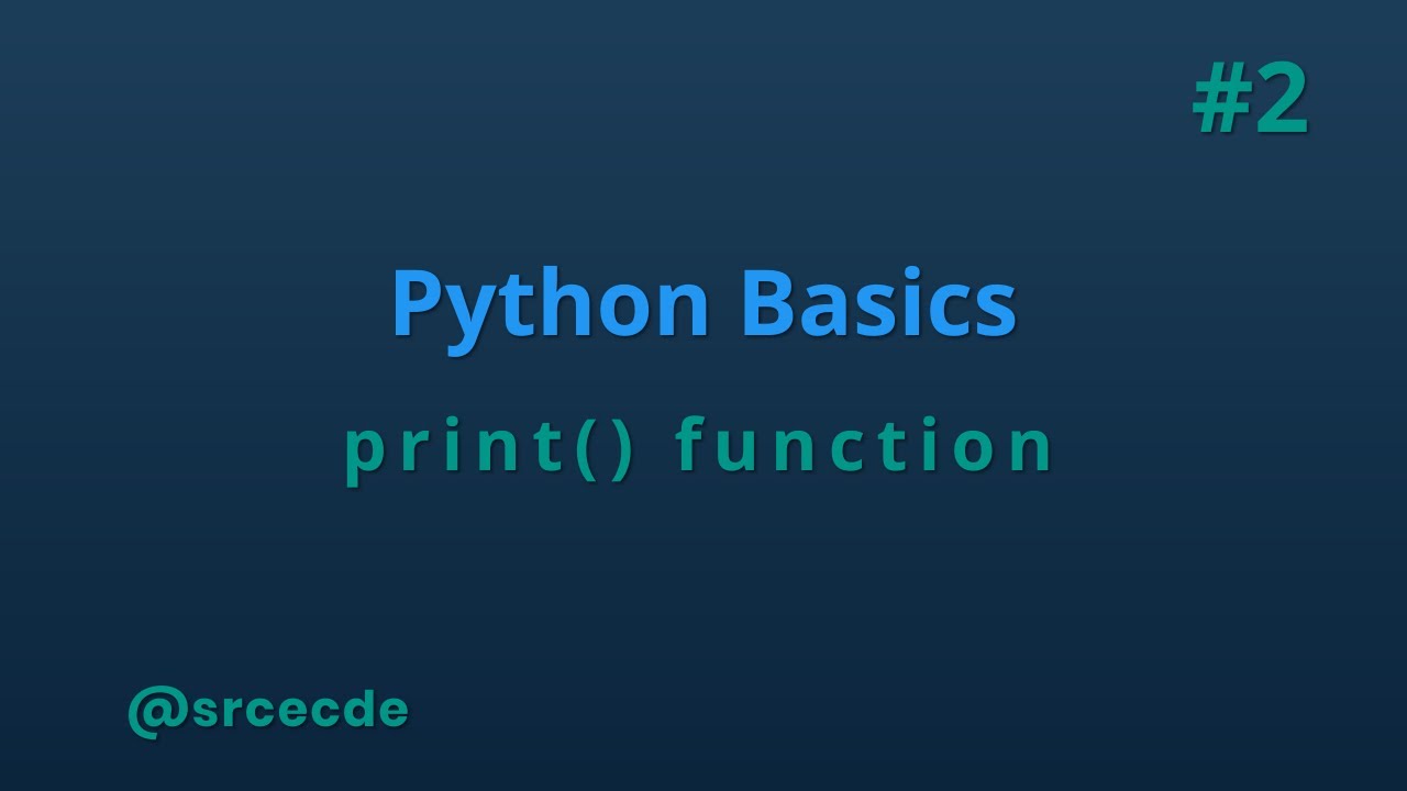 print() function - python basics tutorial p2