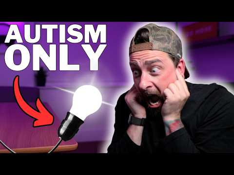 5 Odd Things ONLY AUTISTIC People Do!