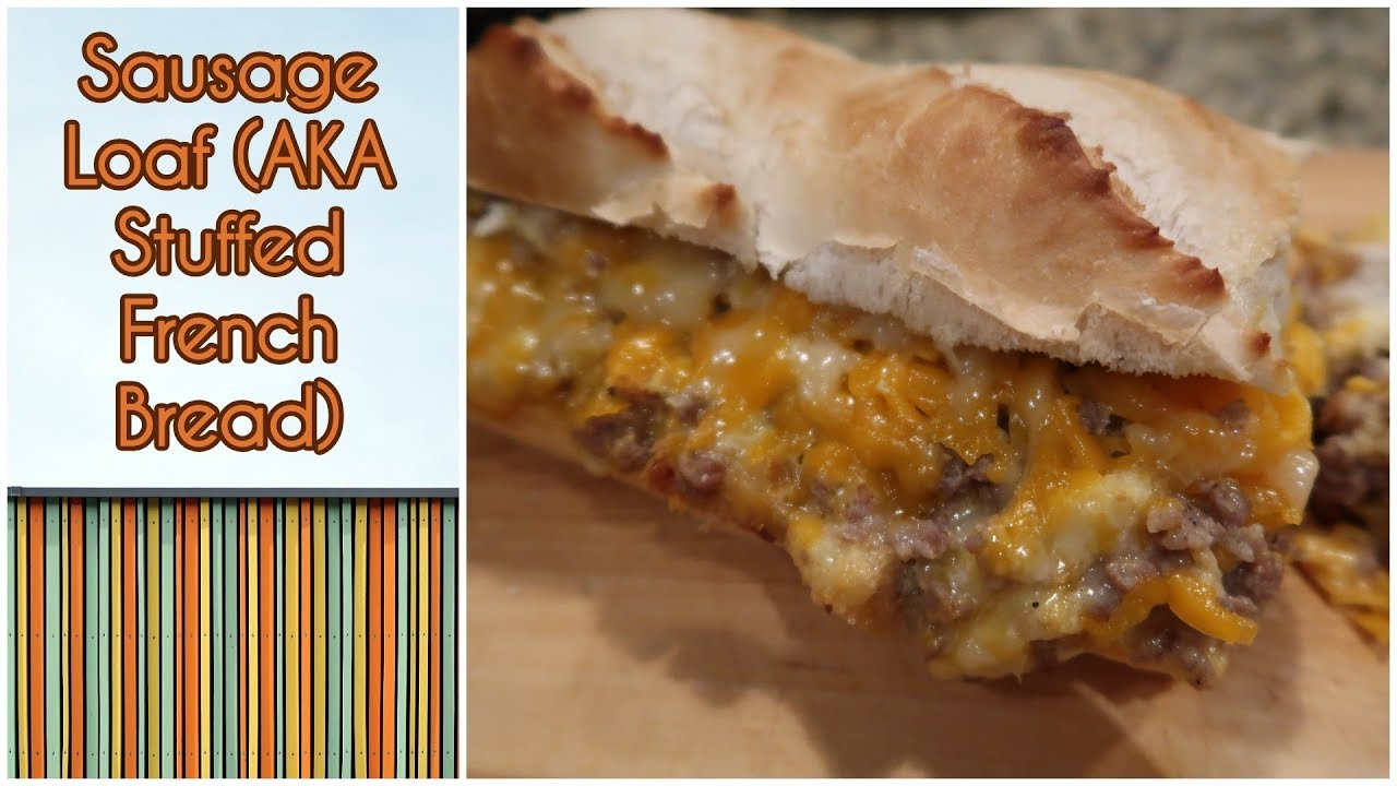 Sausage Loaf (AKA Stuffed French Bread) - Game Day Food!