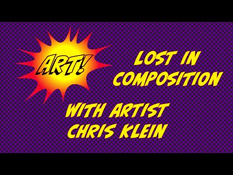 Lost in Composition with Artist Chris Klein