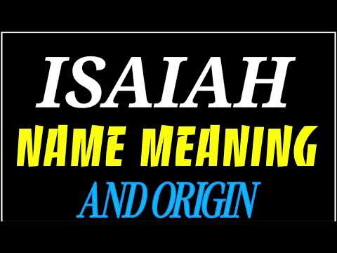 What does the name ISAIAH mean | ISAIAH meaning in english | Meaning of name ISAIAH