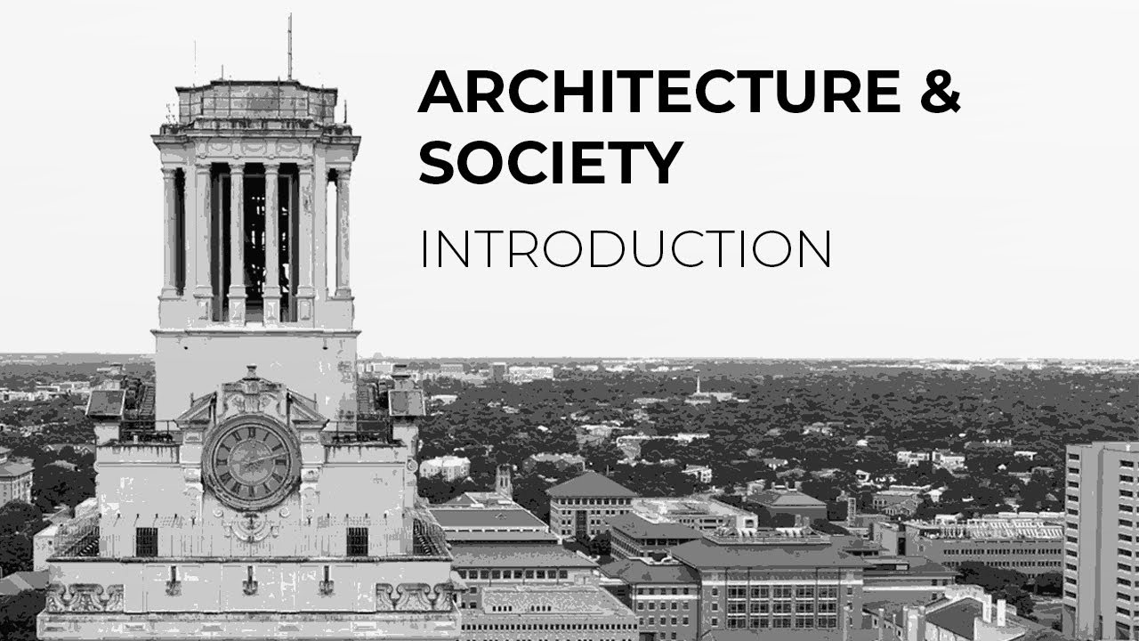 Introduction to Architecture & Society