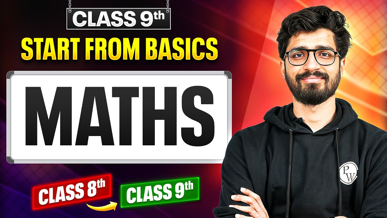 Class 9th Maths: Complete Basics in One Video | Class 8 → 9 Bridge Course 🔥