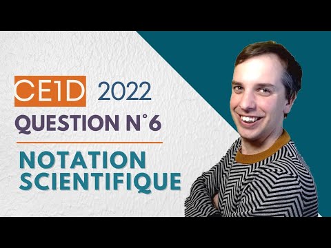CE1D 2022 QUESTION N°6 Notation Scientifique (Préparation CED 2023 math)