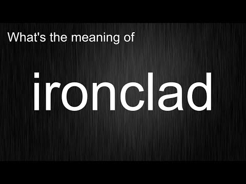 Unlocking The Mystery Behind "ironclad"- Mastering Its Pronunciation and Meaning!