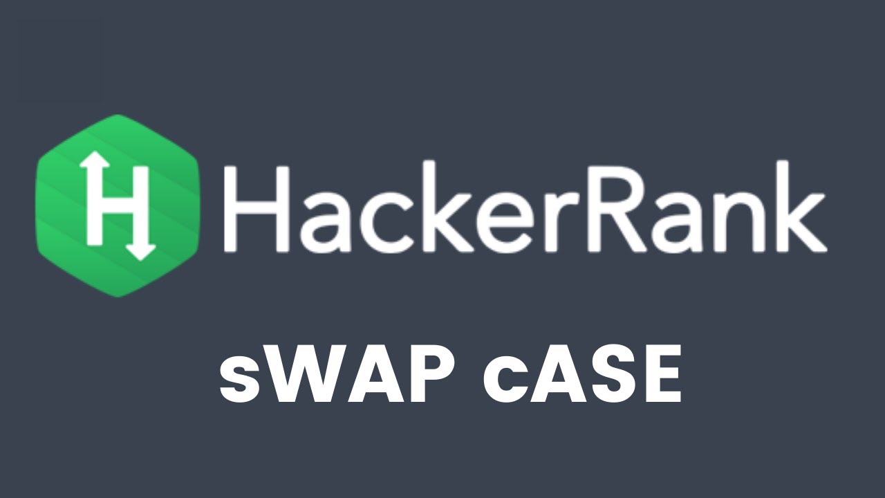 HackerRank - sWAP cASE - Python