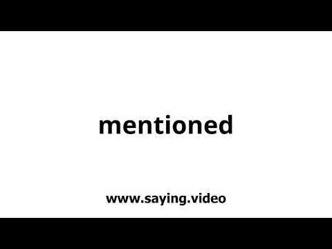 How to say mentioned in English