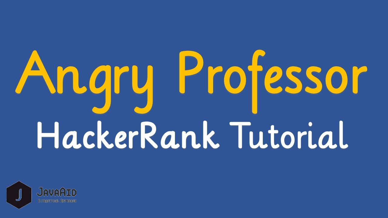 How To Solve Angry Professor HackerRank Problem