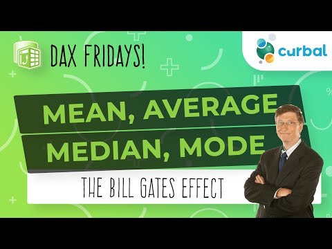 DAX Fridays! #96: MEDIAN, AVERAGE, MEAN, MODE | The Bill Gates Effect