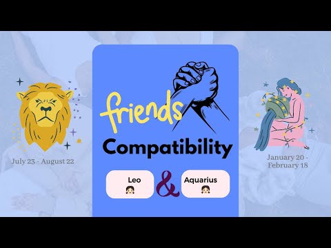 Leo girl & Aquarius girl | FRIENDSHIP COMPATIBILITY
