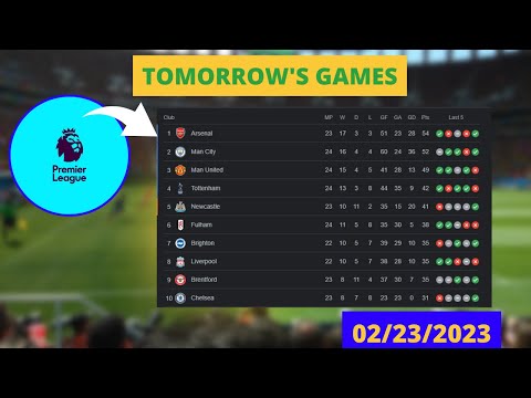 TOMORROW'S GAMES 02/24 PREMIER LEAGUE
