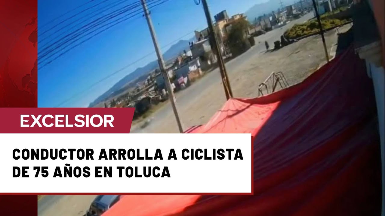 Tragedia en Toluca: ciclista de la tercera edad es atropellado y pierde la vida