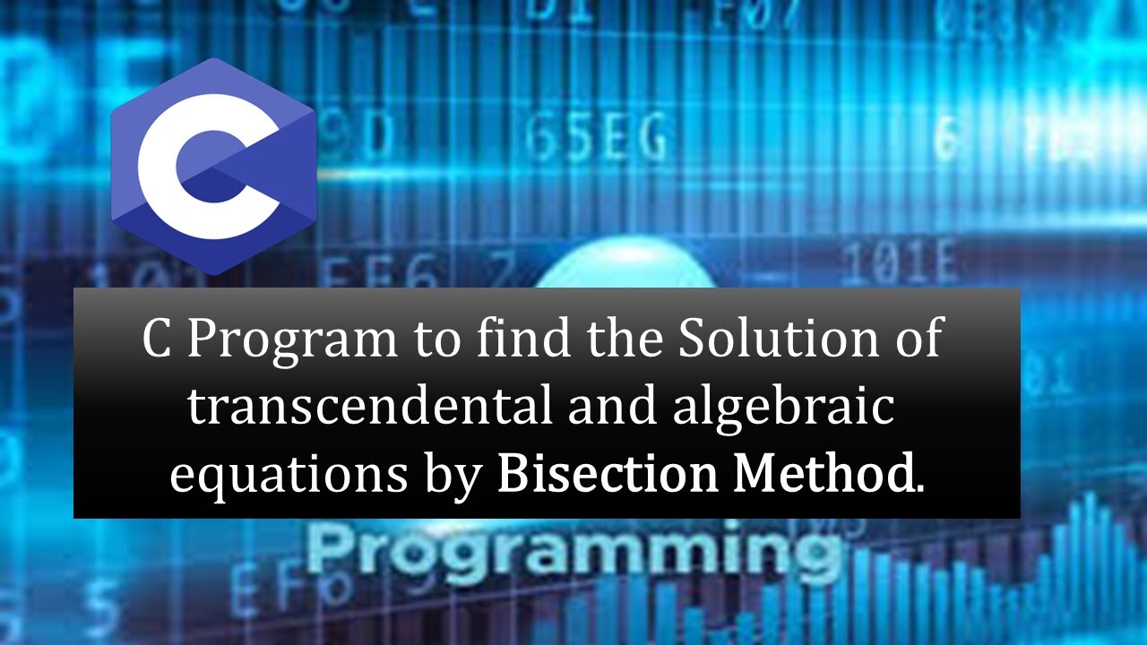 Bisection Method in C Programming Language