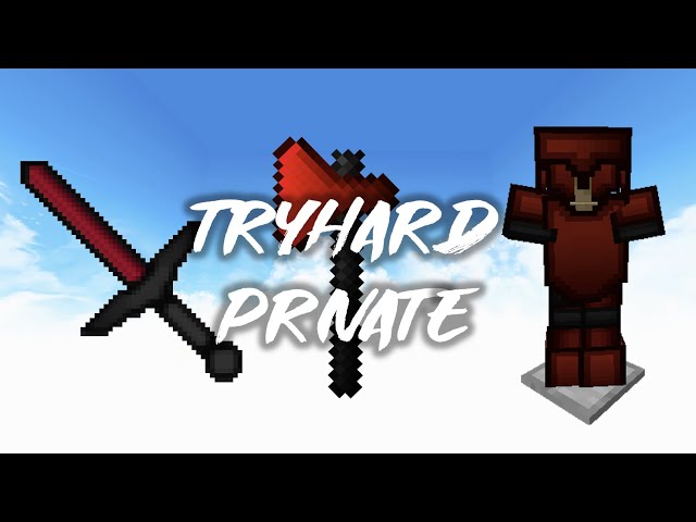 Tryhard Private pack [32x] Minecraft Texture Pack