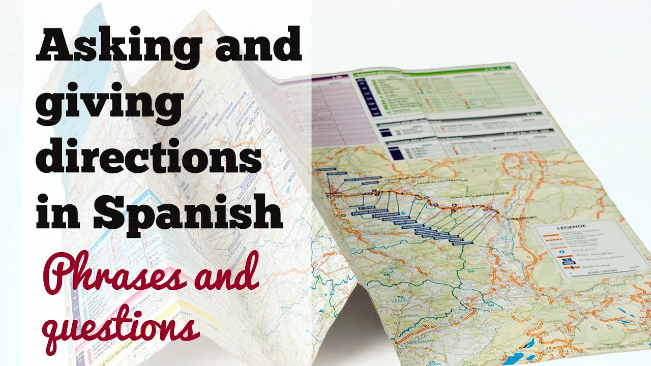 Mastering Directions in Spanish: A Comprehensive Guide | Galaxy.ai