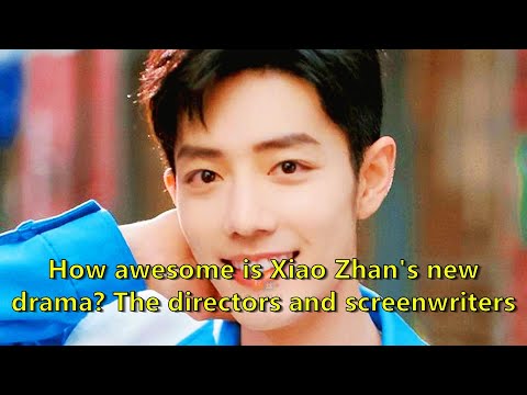 How awesome is Xiao Zhan's new drama? The directors and screenwriters are all big names in period dr