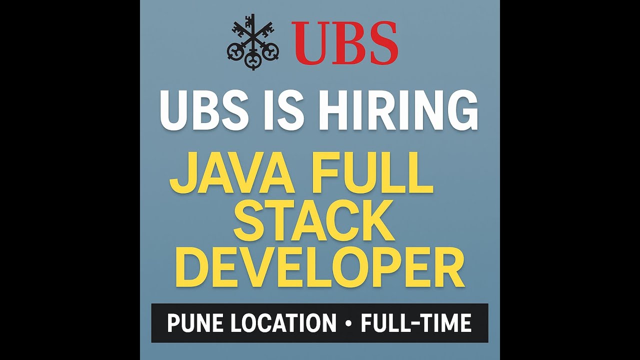 UBS Hiring Java Full Stack Developer | Pune Location | Full-Time Opportunity 2025