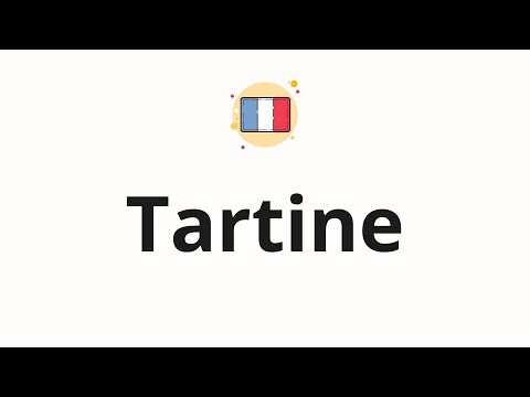 How to pronounce Tartine