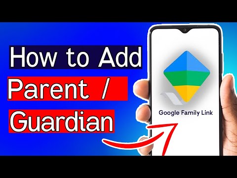 How to Add Parent /Guardian on Google Family Link