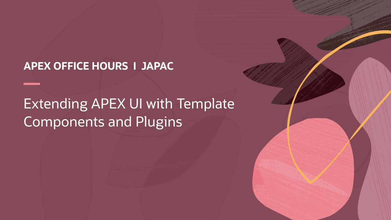 Extending APEX UI with Template Components and Plugins