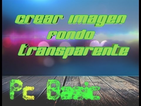 Crear Imagen Con Fondo Transparente PNG