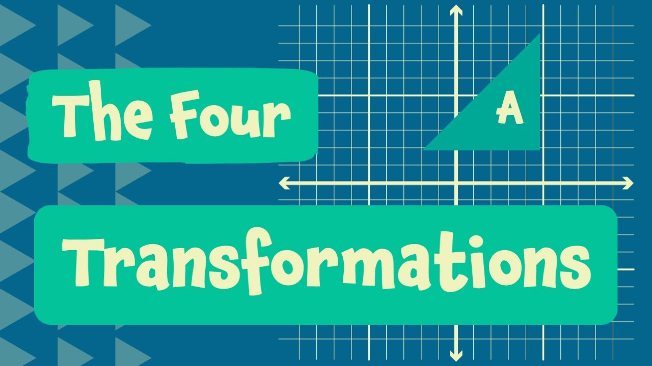 The Four Transformations In Maths