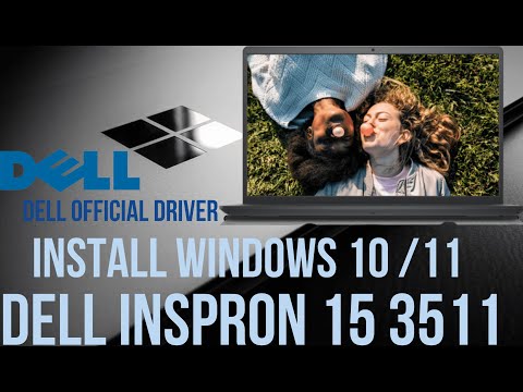 Install Windows 10 / 11 Dell Inspiron 15 3511 with Dell Official driver