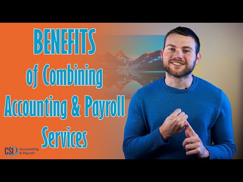 Benefits of Combining Accounting & Payroll Services