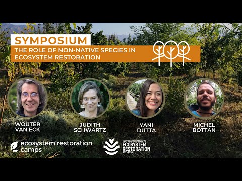 Symposium: The Role of Non Native Species in Ecosystem Restoration