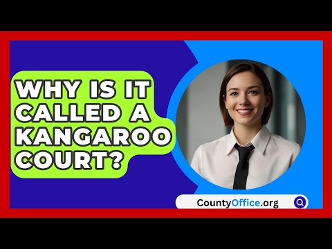 Why Is It Called A Kangaroo Court? - CountyOffice.org