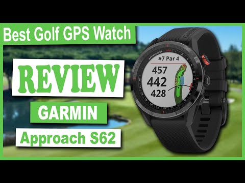 Garmin Approach S62 Premium Golf GPS Watch Review - Best Golf GPS Watch