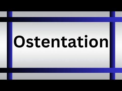 How To Pronounce Ostentation | What Is The Meaning Of Ostentation