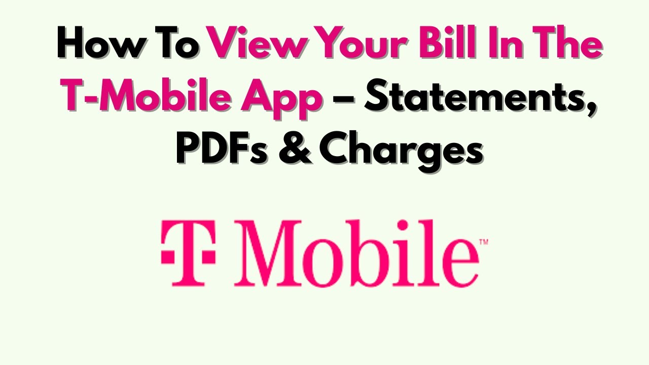How To View Your Bill In The T-Mobile App – Statements, PDFs & Charges