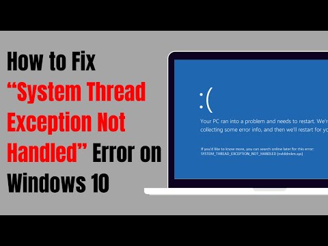 How to Fix “System Thread Exception Not Handled” Error on Windows 10