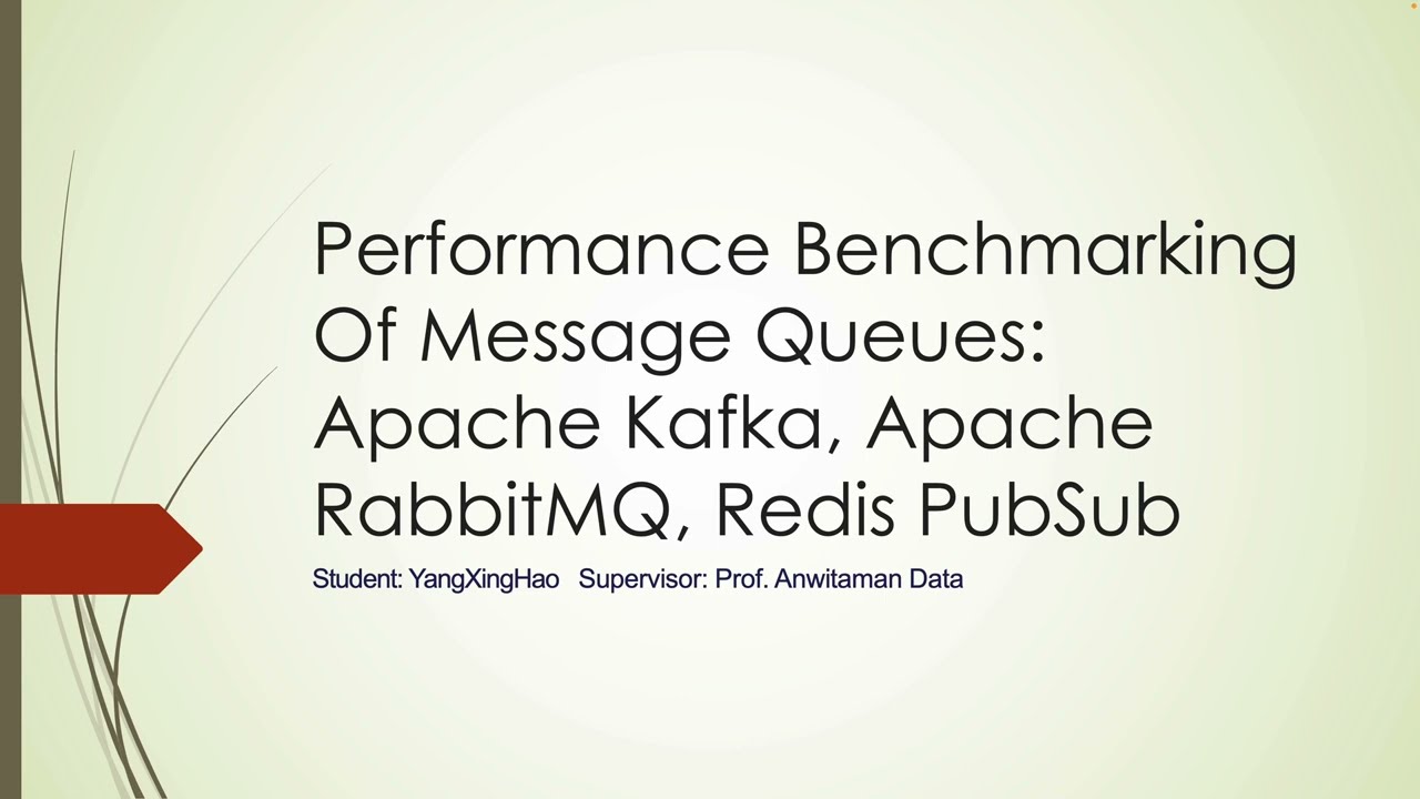Yang Xing Hao - Performance Benchmarking of Message Queues